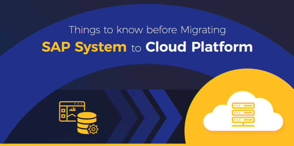Things to know before migrating SAP System to Cloud Platform | Silver Touch