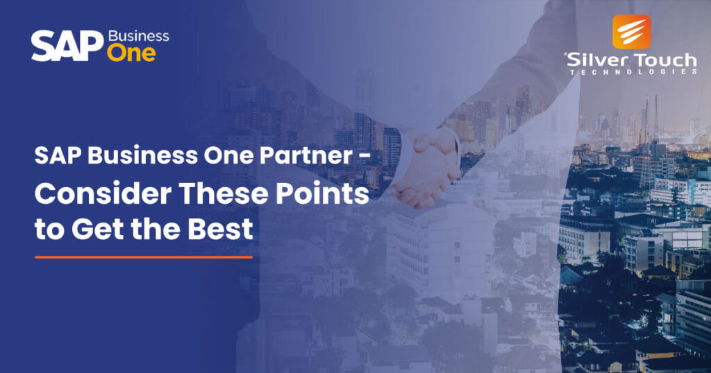 SAP Business One Partner- Consider These Points to Get the Best