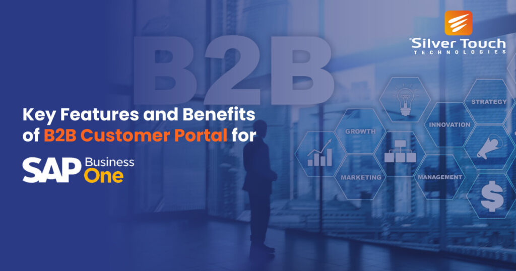 Key Features & Benefits of B2B Customer Portal for SAP B1