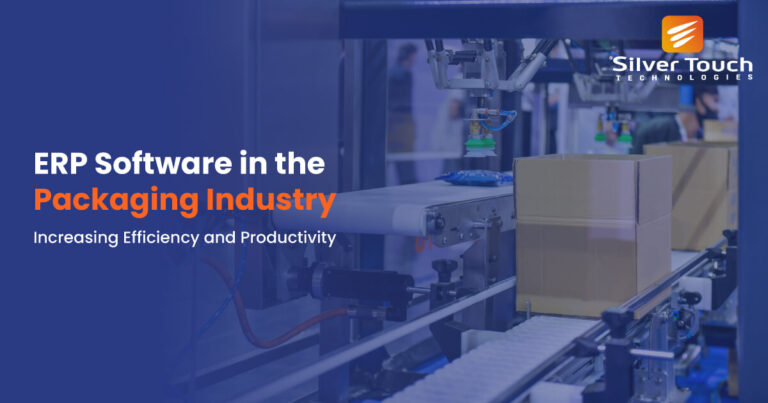 ERP Software for Packaging Industry: Boost Efficiency & Productivity