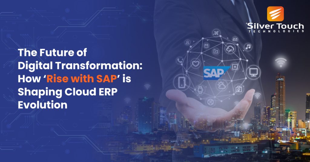 The Future of Digital Transformation: How ‘Rise with SAP’ is Shaping ...